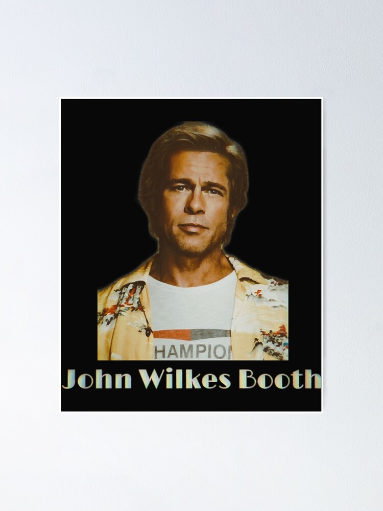 Póster «Cliff Booth como John Wilkes Booth» de Edencomback | Redbubble
