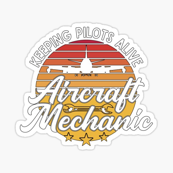 "Aircraft Mechanic Keeping Pilots Alive Retro Fix" Sticker for Sale by ...