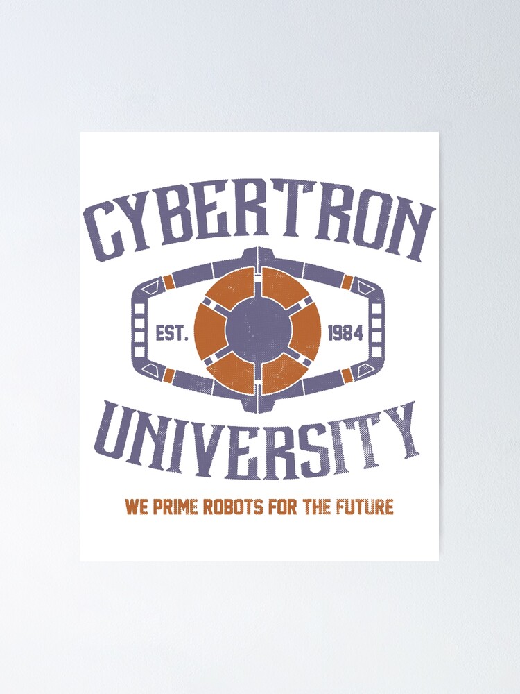 "Cybertron University" Poster for Sale by Baistercu093 | Redbubble