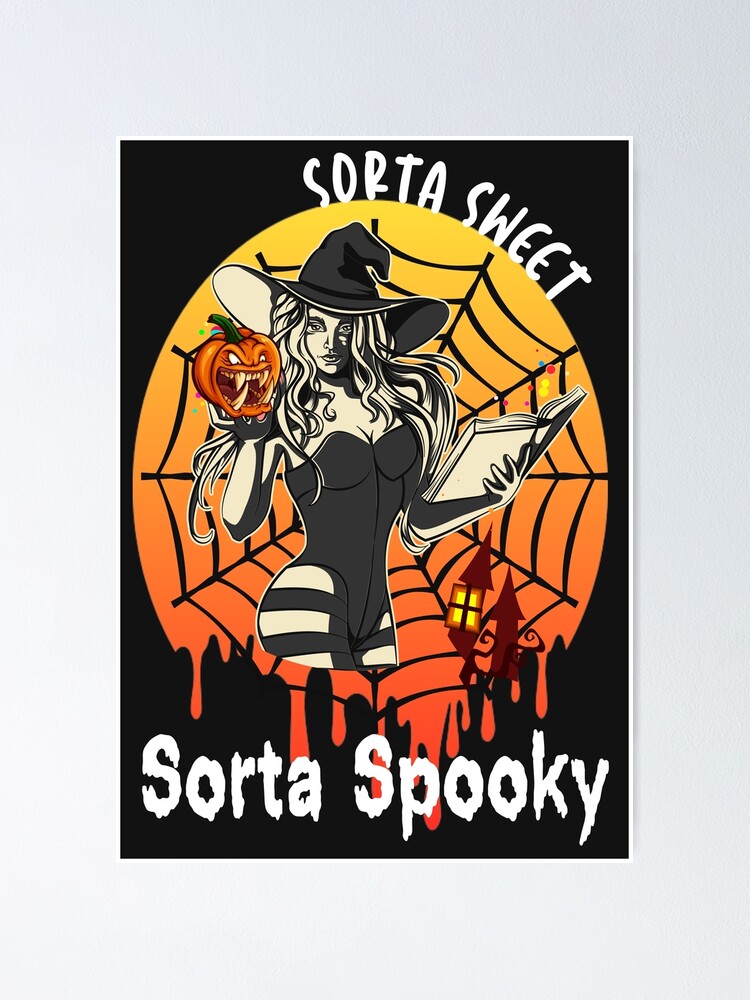 "Sorta Sweet Sorta Spooky | Halloween Witch" Poster for Sale by ...