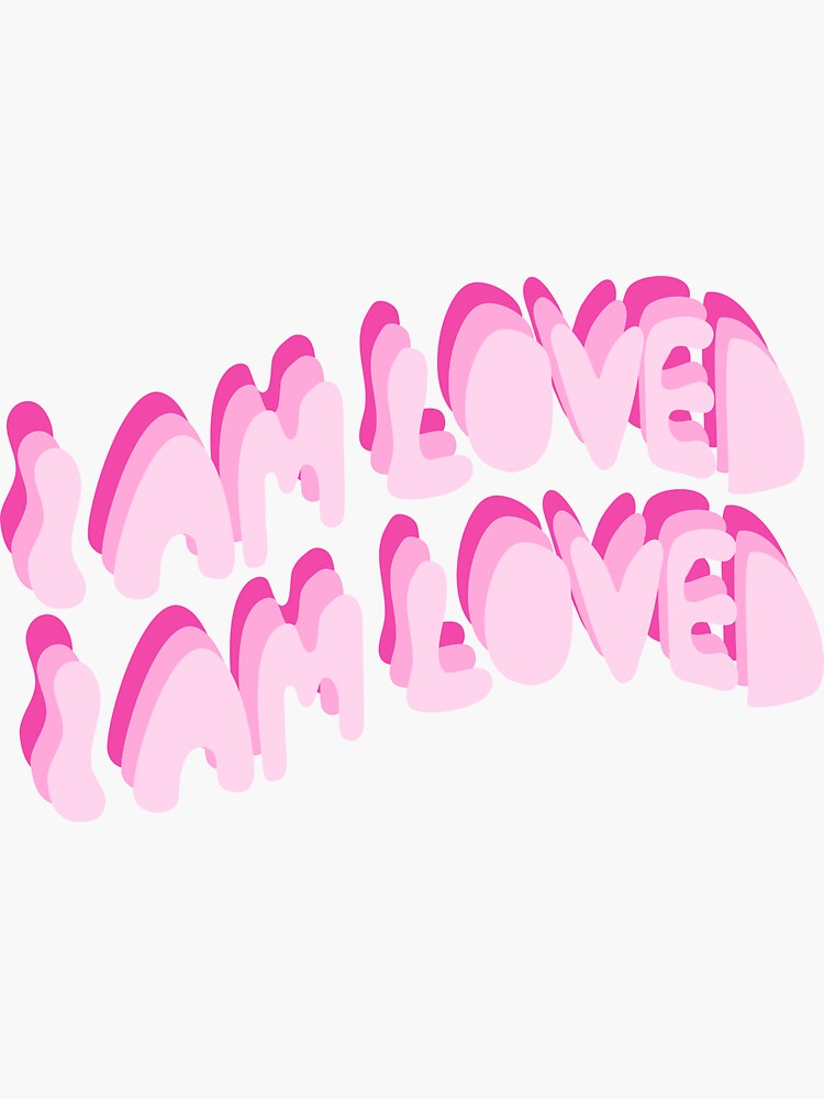 "I am Loved - Pink" Sticker for Sale by JODesignStudio | Redbubble