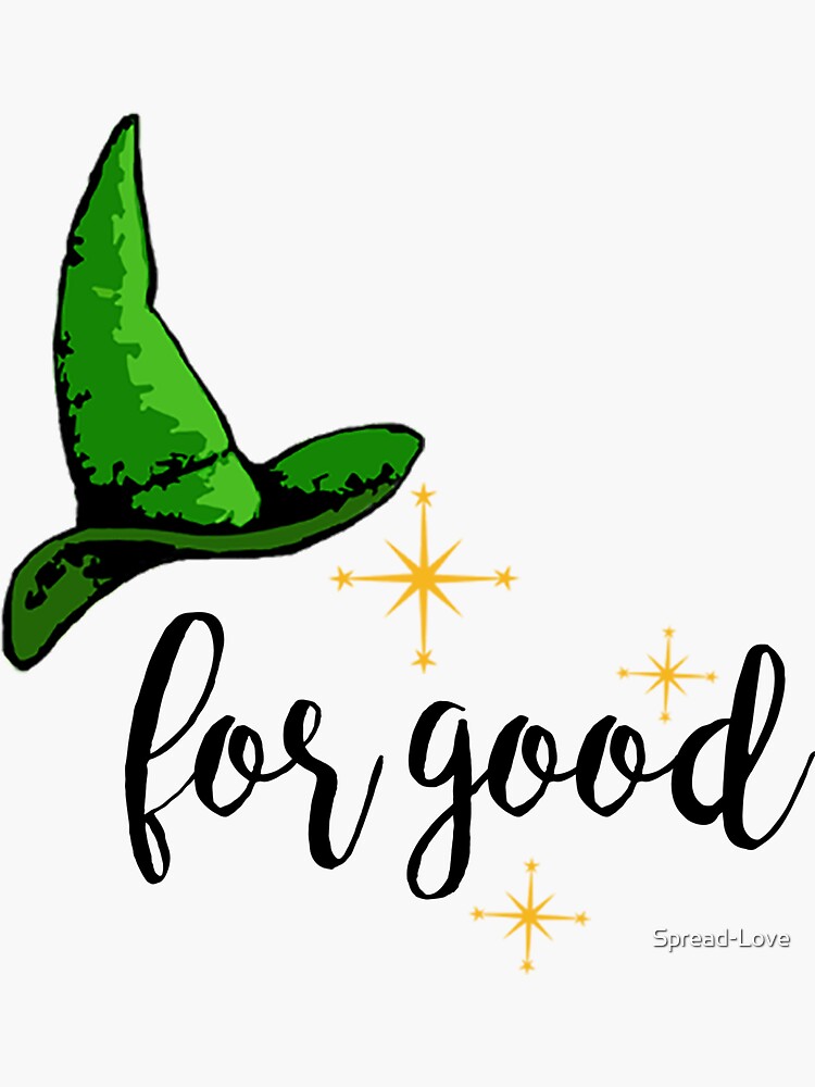 "Elphaba - For Good" Sticker for Sale by Spread-Love | Redbubble