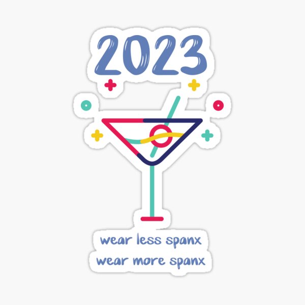 "Happy New Year Funny Memes- Wear less spanx wear more spanx" Sticker ...