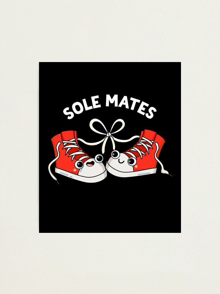 Sole Mates Memes Some Love Meme