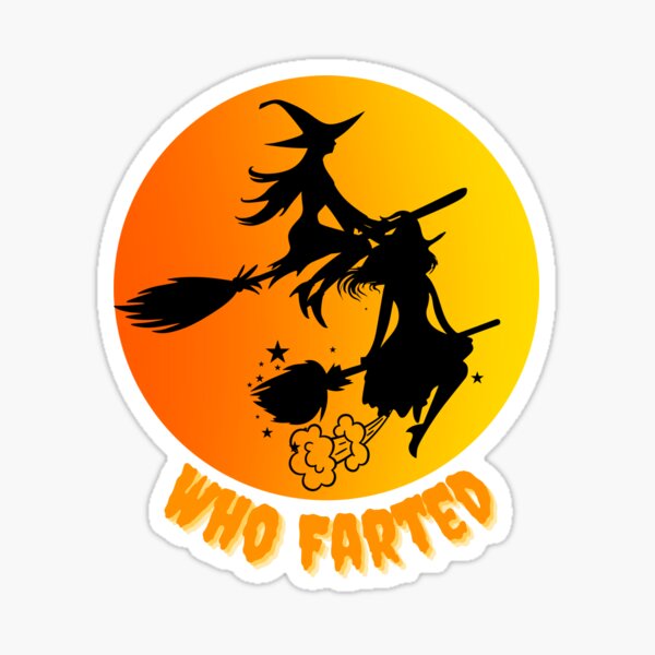 "Who Farted Flying Witches" Sticker for Sale by Willyboy16 | Redbubble