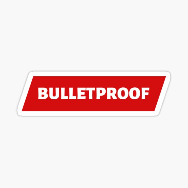 "BULLETPROOF" Sticker for Sale by rasho187 | Redbubble