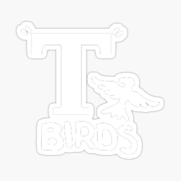 Grease T Birds Sticker For Sale By 1991vintage Redbubble