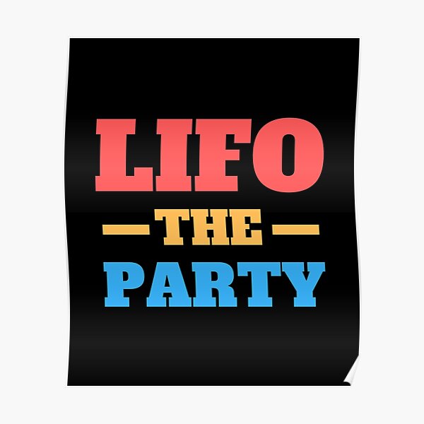 "lifo the party" Poster for Sale by TomorrowQuotes | Redbubble