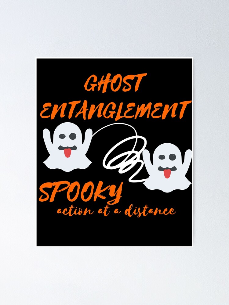 "Ghost Entanglement" Poster for Sale by ArtisPrints | Redbubble