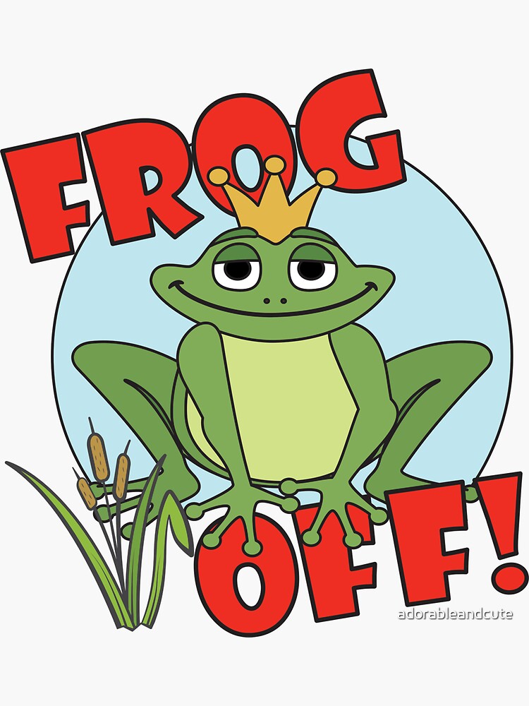 "Frog Off Boyfriend Message - Go Girl" Sticker for Sale by ...