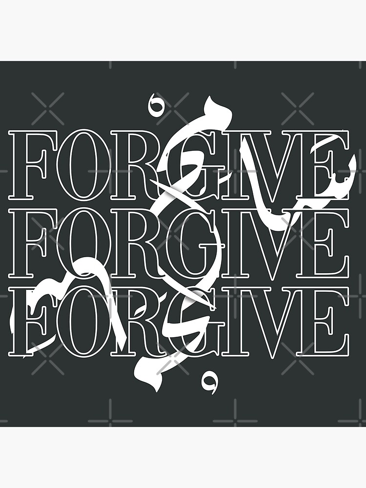 "Forgive in Arabic Calligraphy Mixed with its English Translation- سامح ...