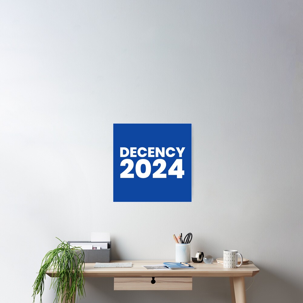 "Decency 2024" Poster for Sale by rybacc | Redbubble