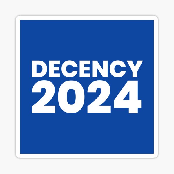 "Decency 2024" Sticker for Sale by rybacc | Redbubble