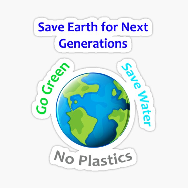"Save Earth, go green, save water, no plastic" Sticker for Sale by Art ...
