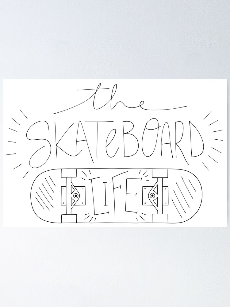 "The skateboard life" Poster for Sale by BrodinSmile | Redbubble
