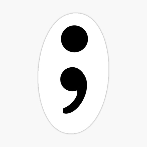 "Semi colon " Sticker for Sale by stickerpickerzz | Redbubble