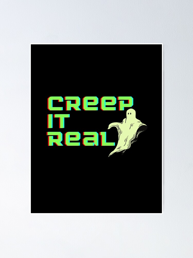 "Get ready for Halloween with this Creep it Real funny design" Poster ...
