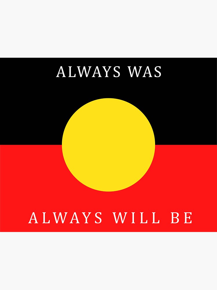"Always Was Always Will Be Aboriginal Land" Sticker for Sale by ...