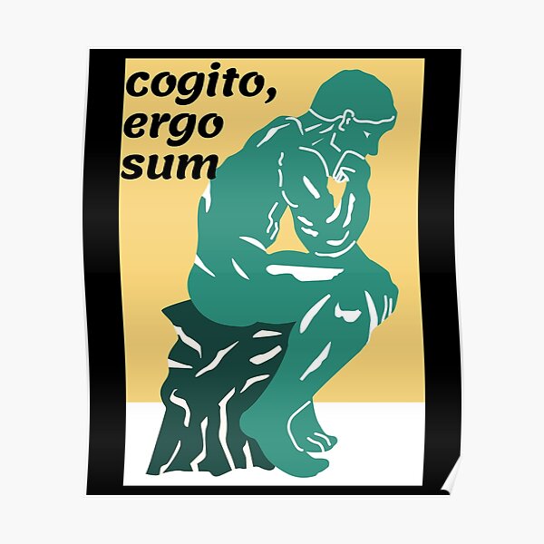 "cogito ergo sum Descartes " Poster for Sale by oldmedinashop | Redbubble