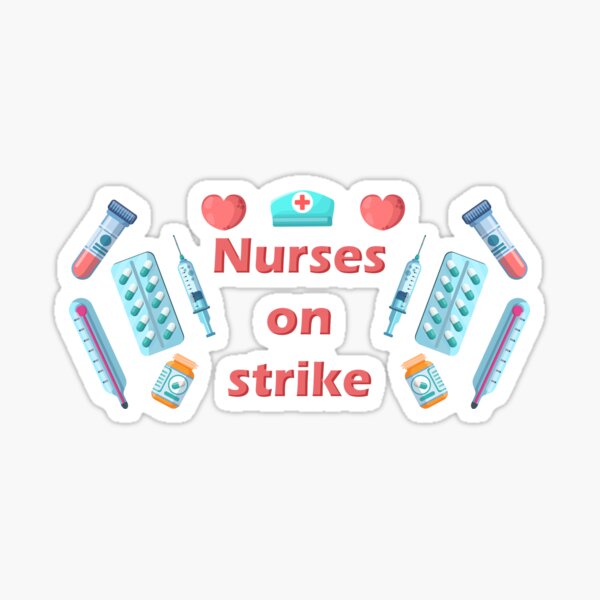 "Nurses on Strike" Sticker for Sale by Ordinarytees | Redbubble