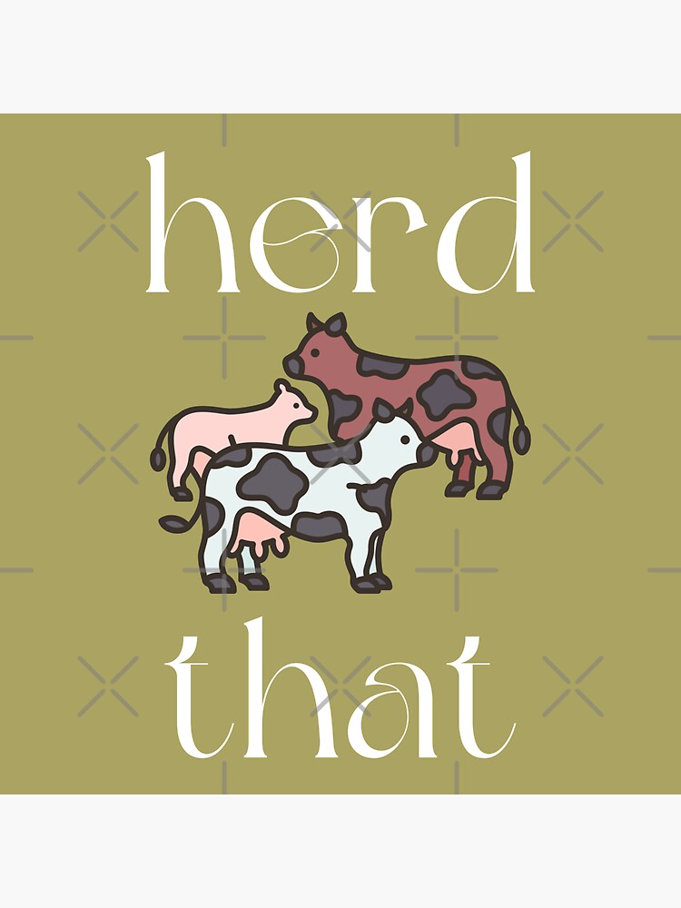 "Herd that" Sticker for Sale by Sammi3603 | Redbubble
