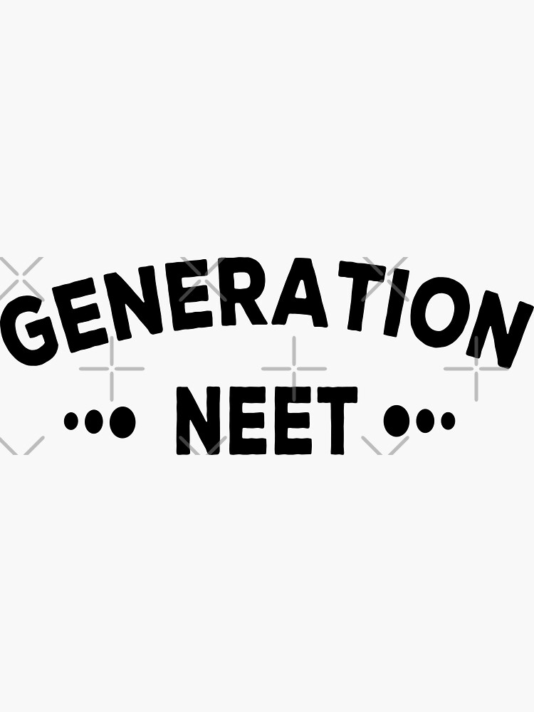 "Generation NEET" Sticker by MadamSasami | Redbubble