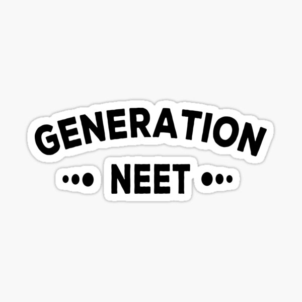 "Generation NEET" Sticker by MadamSasami | Redbubble