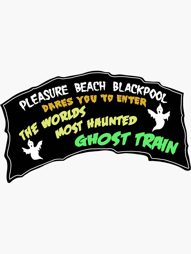 "Blackpool Pleasure Beach Ghost Train Sign" Sticker for Sale by ...