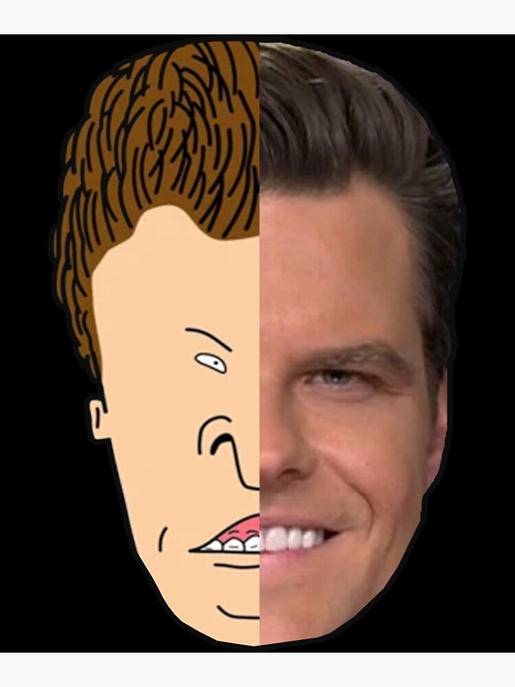 "Matt Gaetz Butthead Funny Shirt " Poster for Sale by plastisol | Redbubble