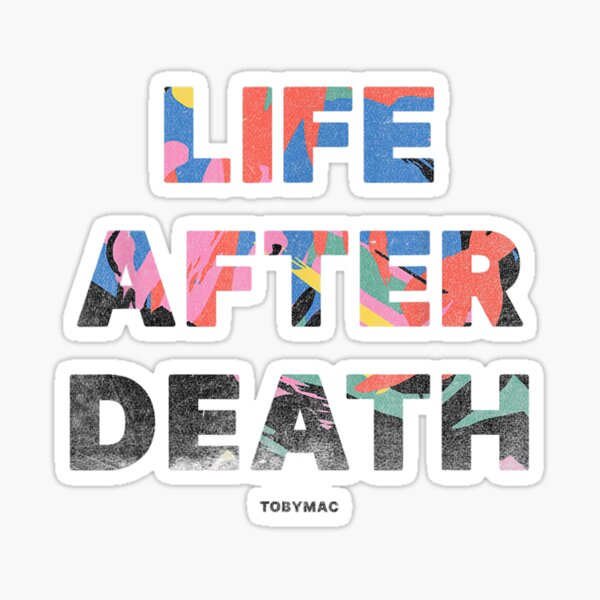 "Life After Death" Sticker for Sale by BillieWeaver | Redbubble