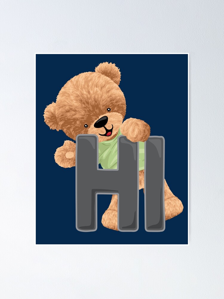 "Teddy bear say hi" Poster for Sale by Artdetoer | Redbubble