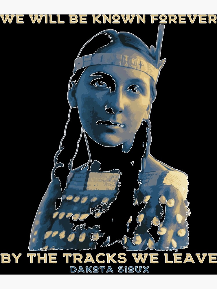 "We Will be Known Forever, Native American Squaw, Dakota Sioux Classic ...
