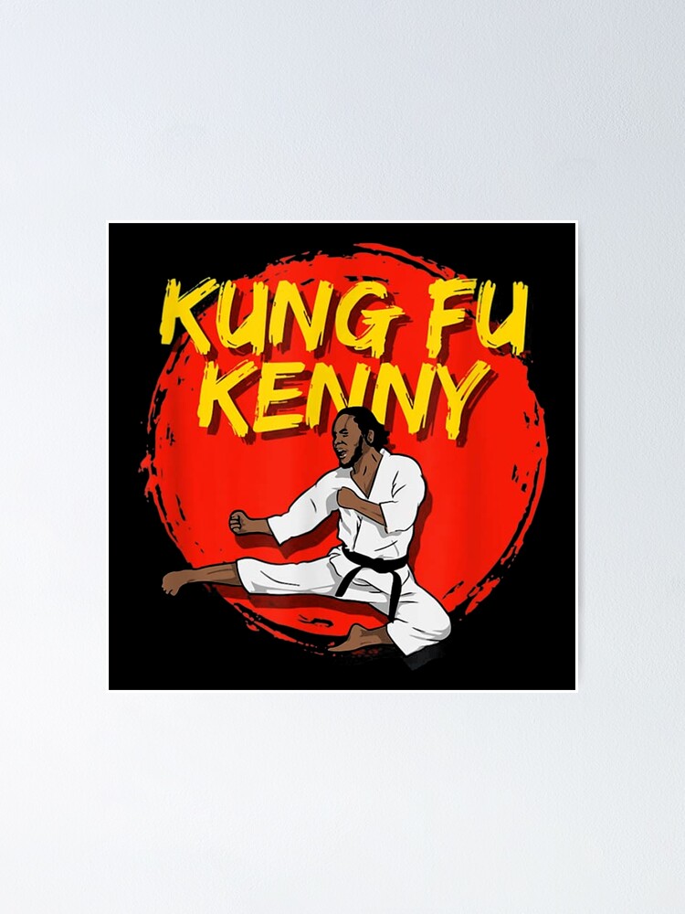 "Kung Fu Ken.ny" Poster for Sale by ShereeTratt | Redbubble