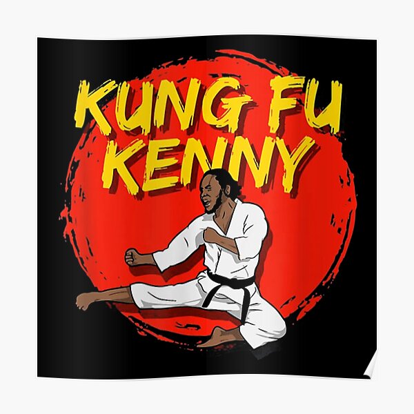 "Kung Fu Ken.ny" Poster for Sale by ShereeTratt | Redbubble