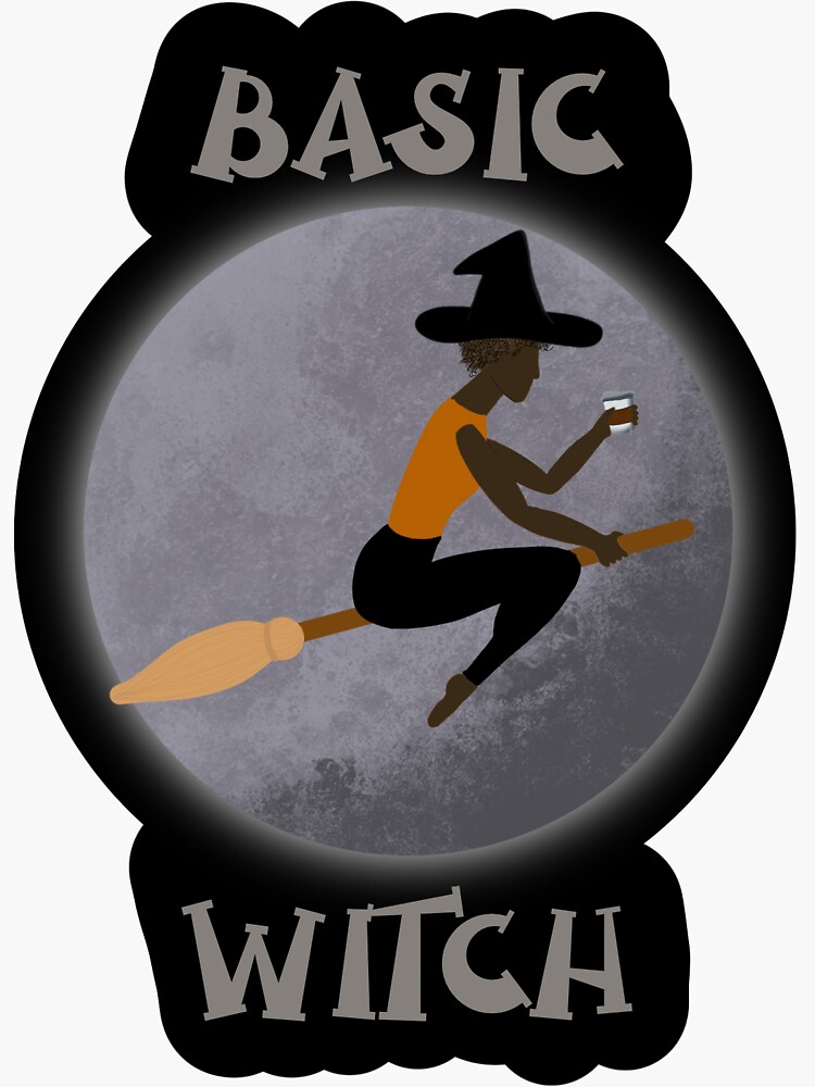 "Basic witch" Sticker for Sale by JoJosShopLLC | Redbubble