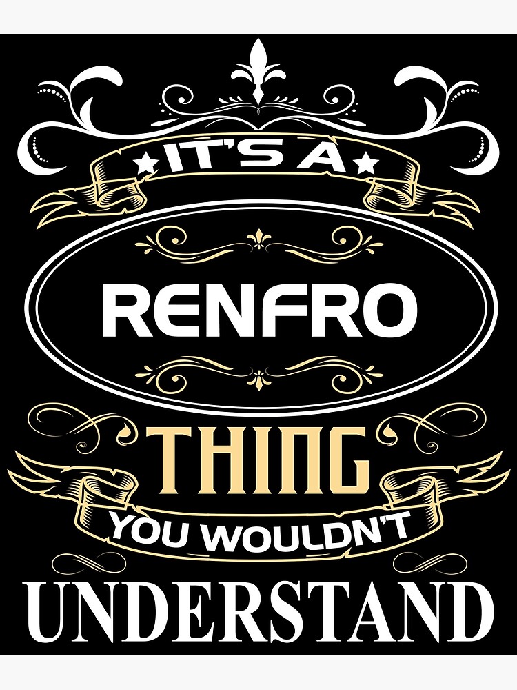 Póster «Renfro Name Shirt Es una cosa de Renfro que no entenderías» de ...