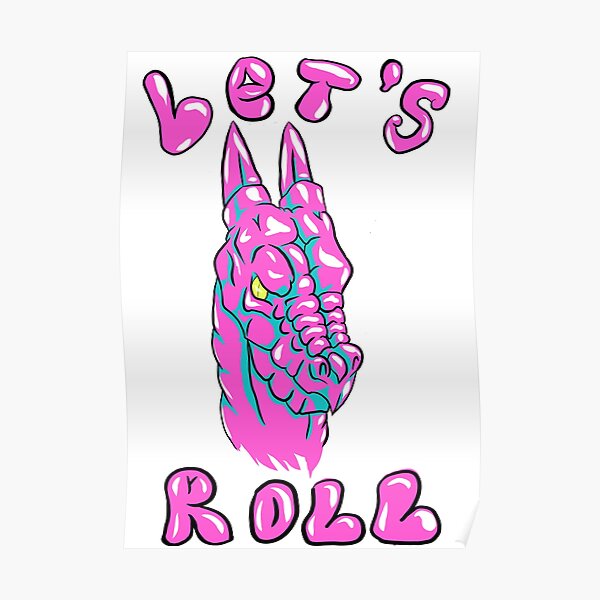 "Lets Roll (pink)" Poster for Sale by Dingus-Inkus | Redbubble