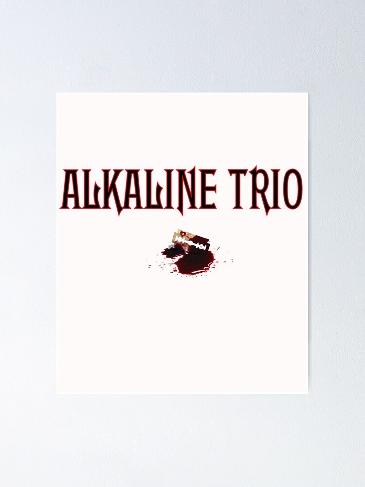"ALKALINE TRIO" Poster for Sale by BLESSINGSHOP7 | Redbubble