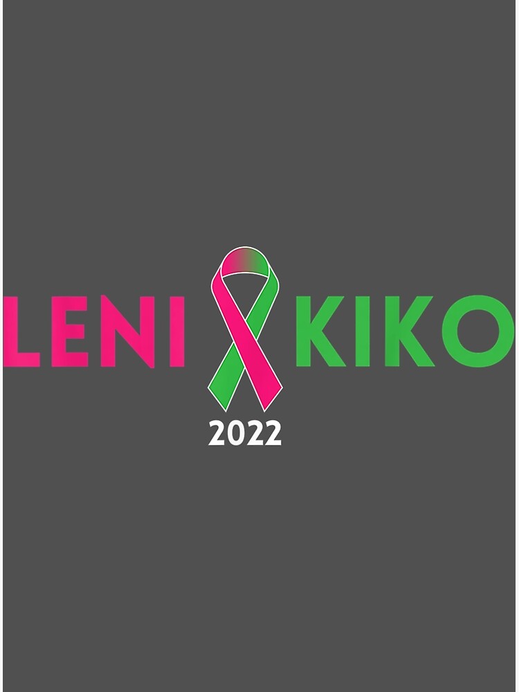 "Leni Robredo 2022 Leni Kiko 2022 Green Pink Ribbon Kiko Team" Poster ...