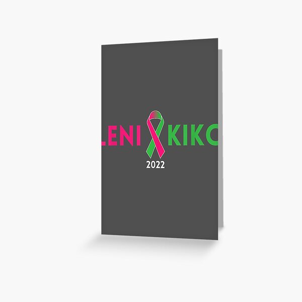 "Leni Robredo 2022 Leni Kiko 2022 Green Pink Ribbon Kiko Team" Greeting ...