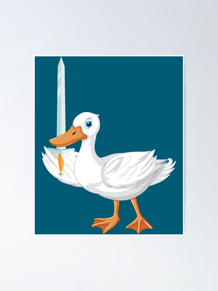 "duck with a sword " Poster for Sale by EllisOtis | Redbubble