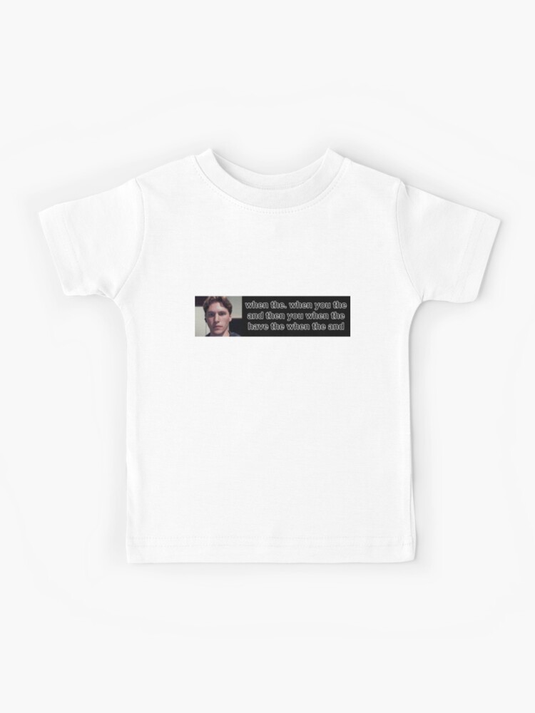 "when the jerma bumper sticker" Kids T-Shirt for Sale by kotonok0 ...