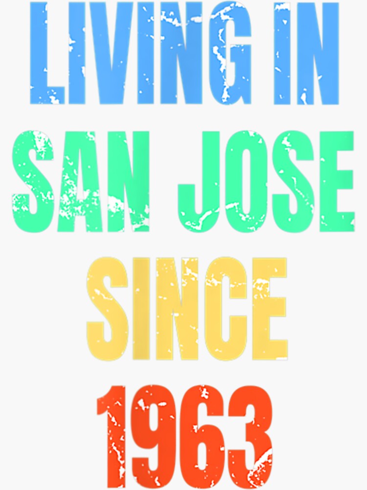 "Retro Vintage Living In San Jose Since 1963 Present Gift" Sticker for ...