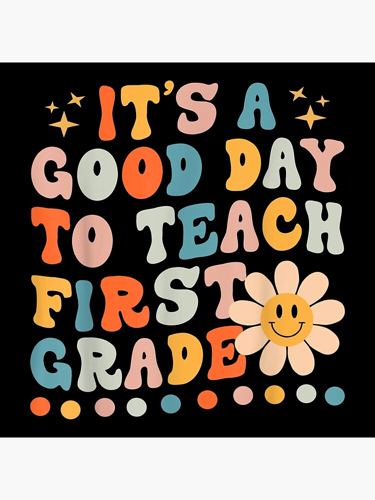 "It's A Good Day To Teach First Grade Retro Groovy Teacher" Poster for ...