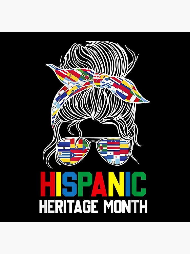 Latina Messy Bun Flags Hispanic Heritage Month Poster For Sale By