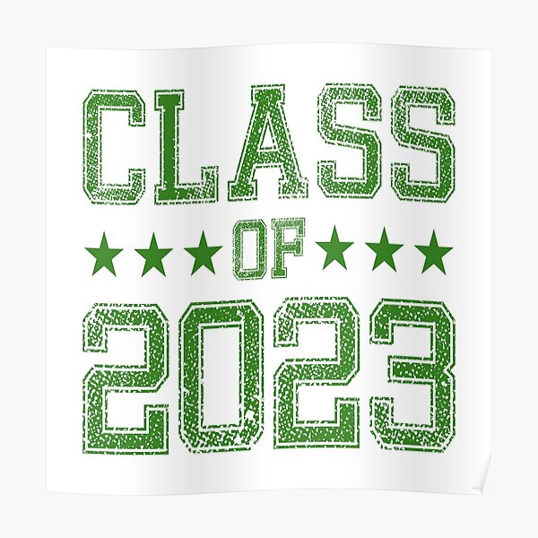 "Class of 2023 Class of 2023 Graduation" Poster for Sale by Macphisto71 ...