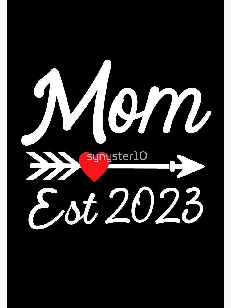 "Mom Est 2023" Art Print for Sale by synyster10 | Redbubble