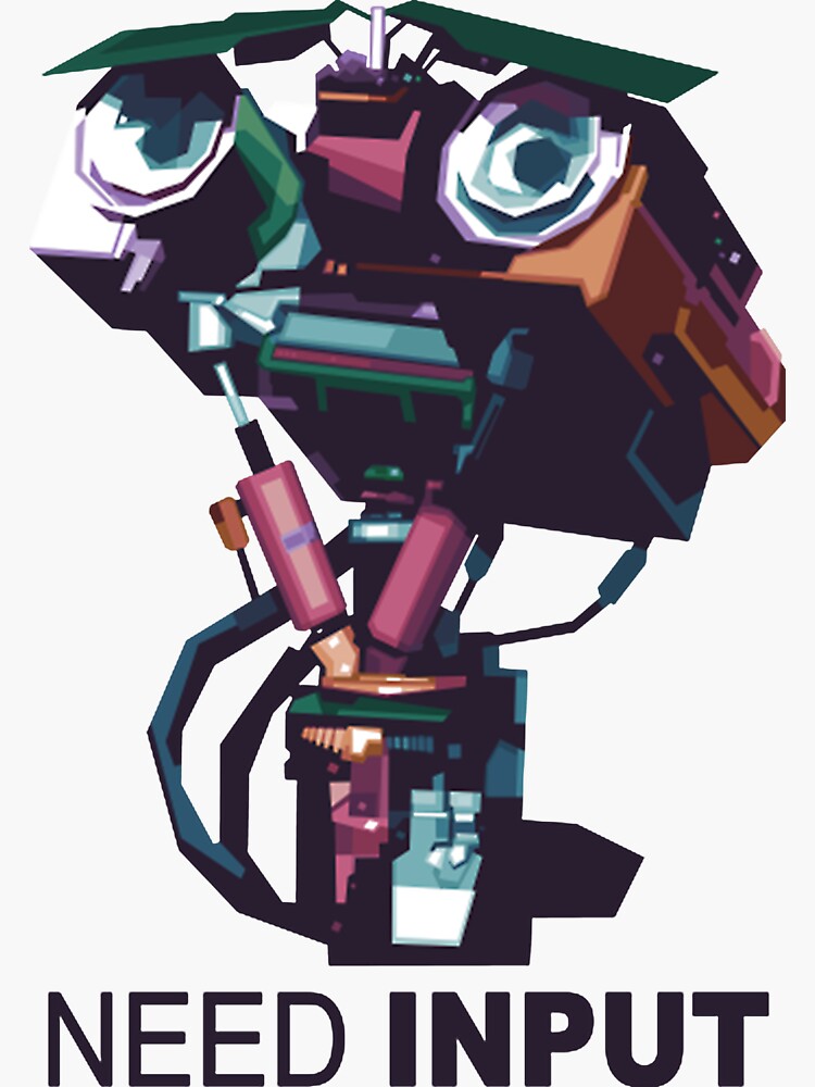 "NEED INPUT" Sticker for Sale by Bintes28 | Redbubble
