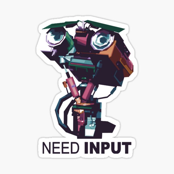 "NEED INPUT" Sticker for Sale by Bintes28 | Redbubble