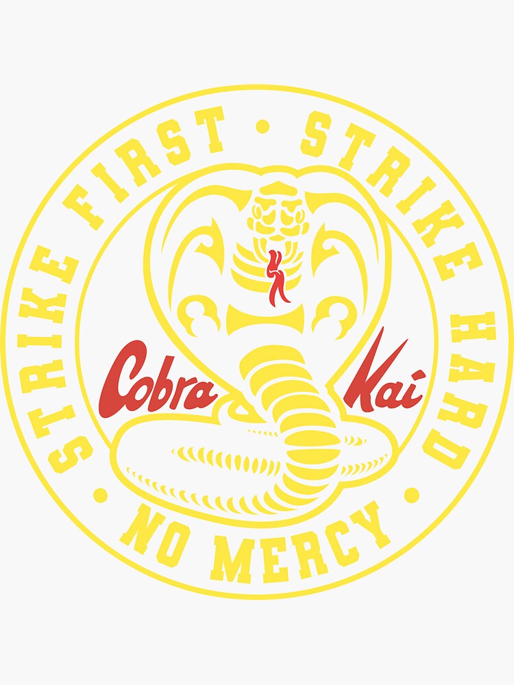 "Cobra Kai Strike First Strike Hard N0 Mercy" Sticker for Sale by DianeWilsonR | Redbubble